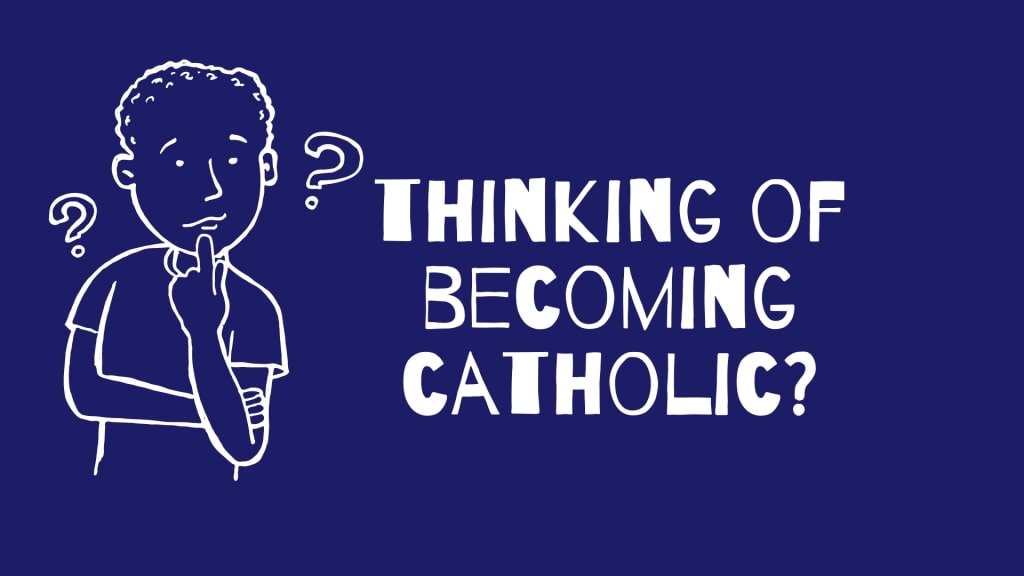 Becoming Catholic